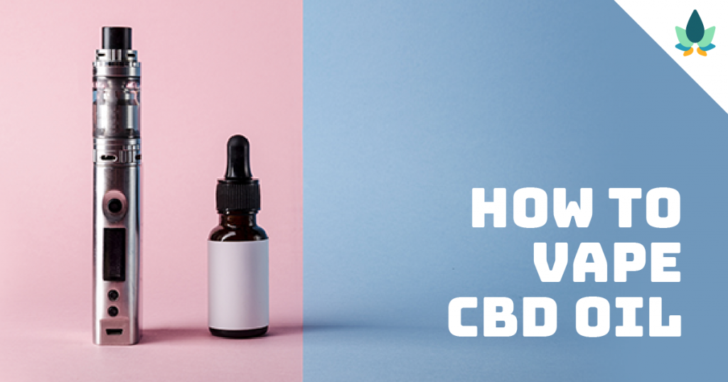 Guide to Vaping CBD Oil: How to Vape, Equipment, & Health Concerns ...